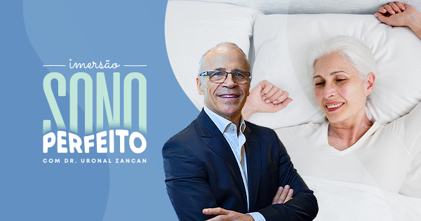 Imersão Sono Perfeito com Dr. Uronal Zancan